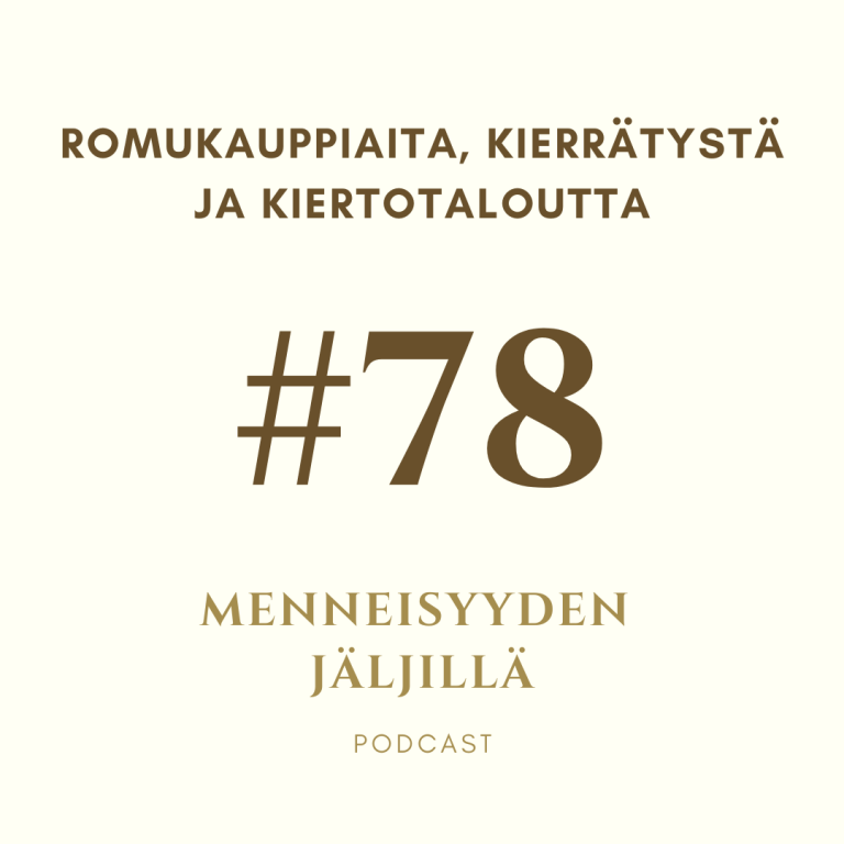 #78 Romukauppiaita, kierrätystä ja kiertotaloutta – LOTTA VUORIO